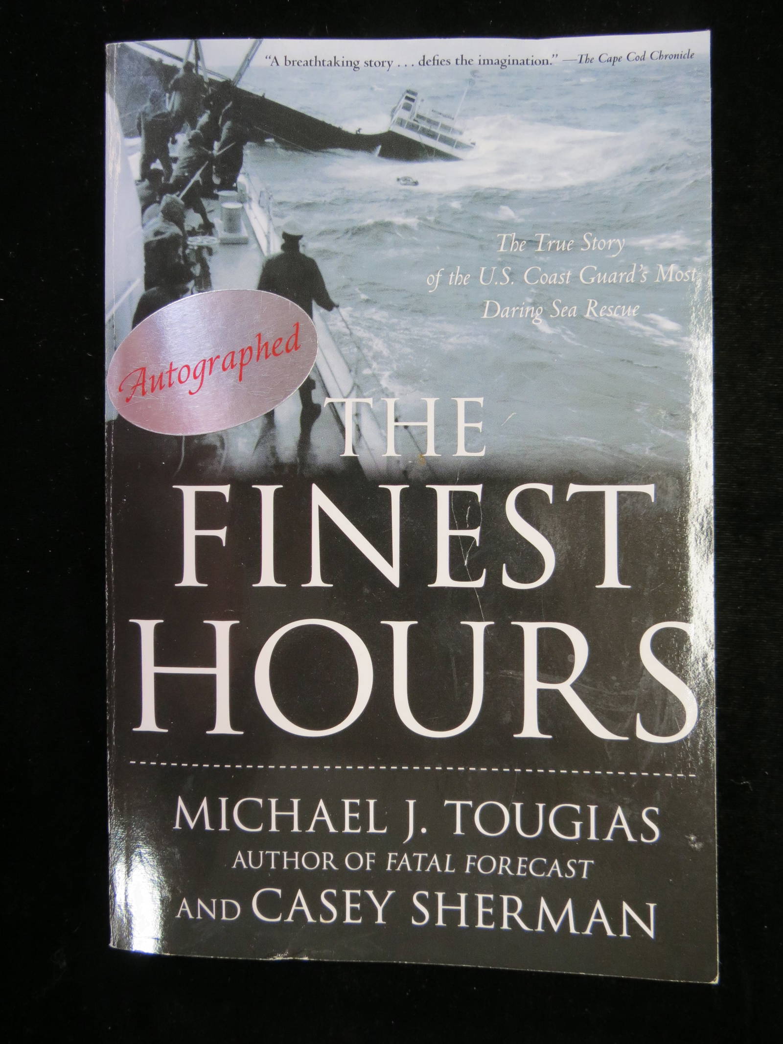 Author Signed Book: The Finest Hours By Michael J Tougias Auction