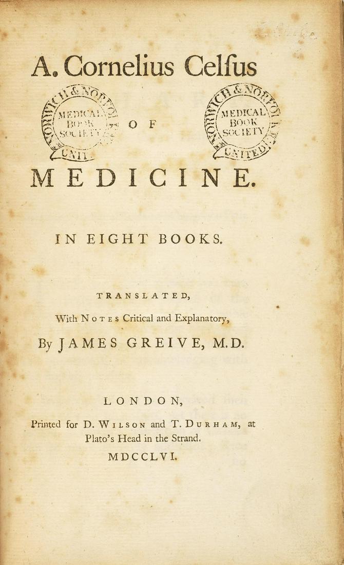 Celsus, Aulus Aurelius Cornelius C.25 B.c.e.-50 C.e. Grieve, James, Translator. Of Medicine. In ...