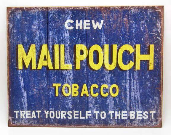 7800 - CHEW MAIL POUCH TOBACCO METAL SIGN - Nov 02, 2013 | Pioneer ...