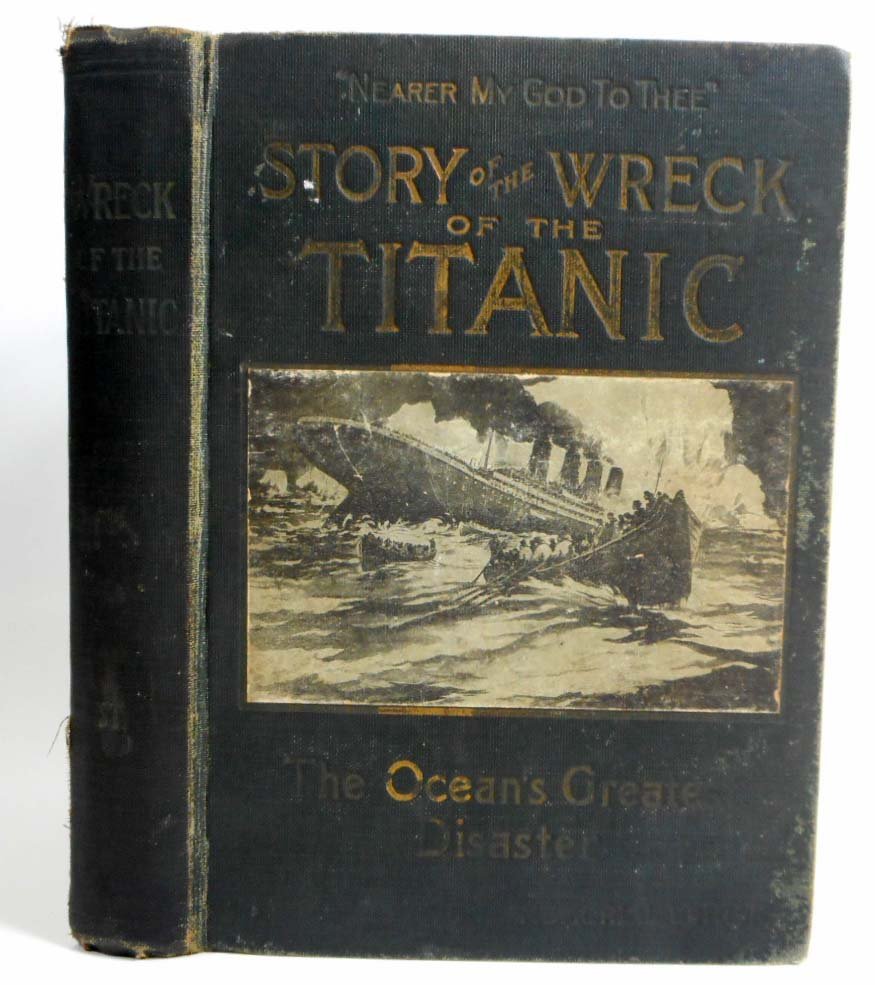 1912 "WRECK AND SINKING OF THE TITANIC" HARDCOVER BOOK