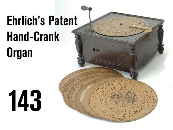 143: Ehrlich's Patent Hand-Crank Organ