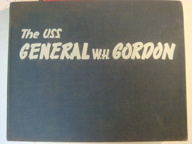 WWII Yearbook "The USS General W.H. Gordon" AP-117: - Jan 01, 2014 ...
