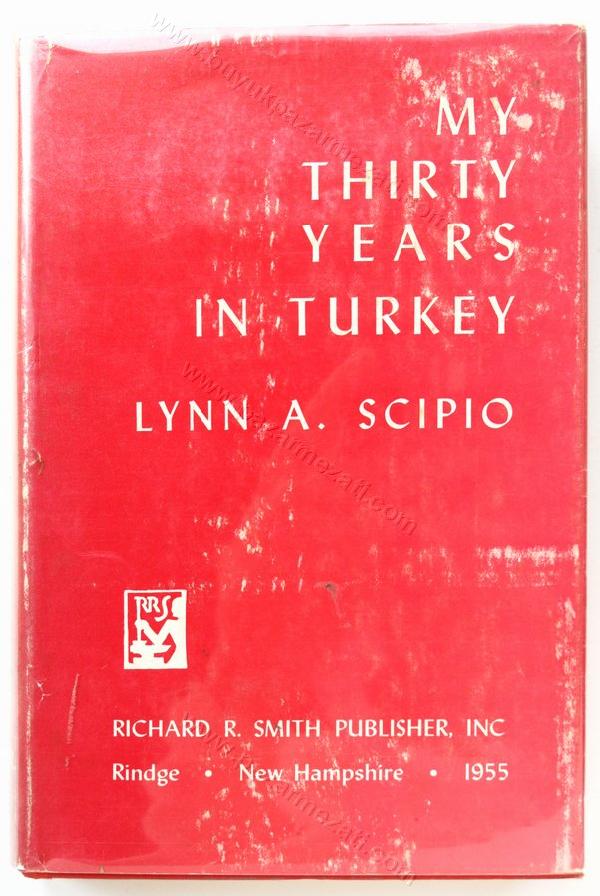 477: Lynn A[dolphus]. Scipio, My Thirty Years in Turkey