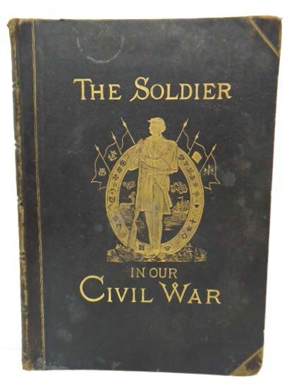 The Soldier In Our Civil War Book