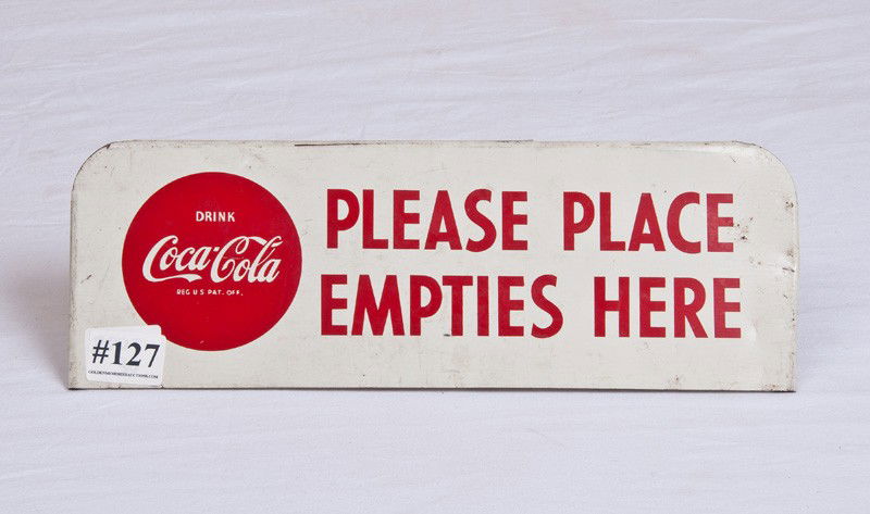 30- Coca Cola "please place Empties here" Sign - Jul 30, 2011 | Golden ...