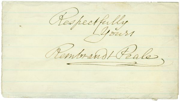 0787: REMBRANDT PEALE SIGNED SIGNATURE & SENTIMENT
