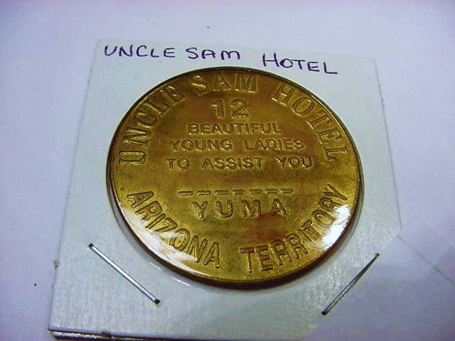UNCLE SAM HOTEL YUMA, ARIZONA TERRITORY TOKEN - Sep 30, 2013 | Carrolls ...