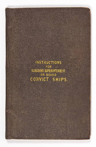 Convicts. Instructions For Surgeons Superintendent On