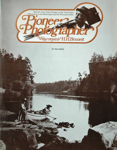 Bennett, H. H. Sarah Rath, Pioneer Photographer: 1979