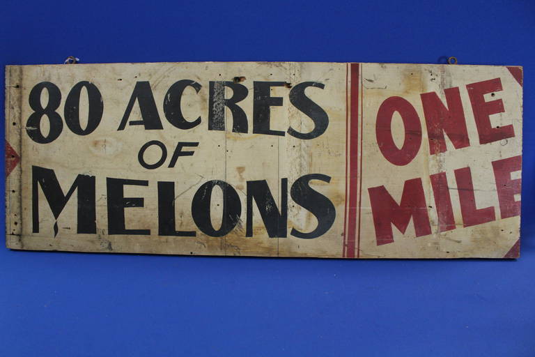 Early 20th C Wooden Sign 80 Acres of Melons Hand-Painted (#0178) on Sep ...