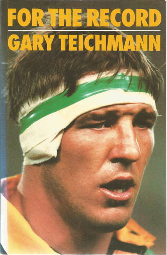 Gary Teichmann Signed For The Record Softback Book.