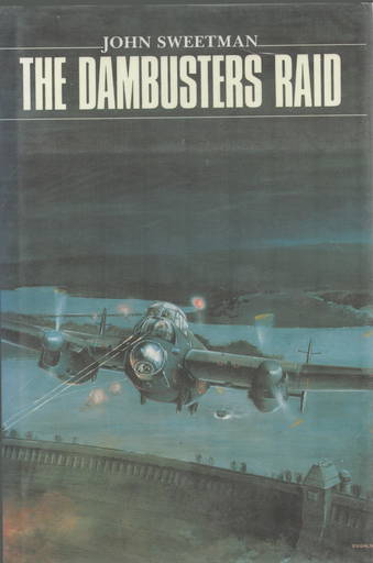 John Sweetman Signed Book. Titled The Dambusters Raid.