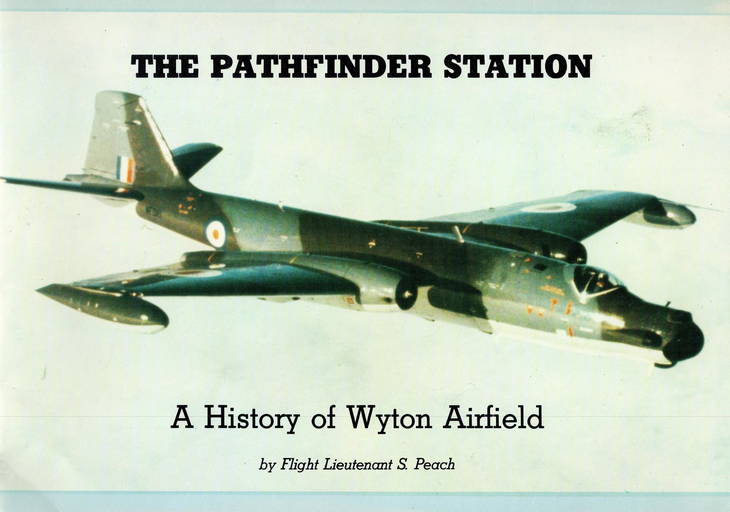 The Pathfinder Station A History Of Wyton Airfield By