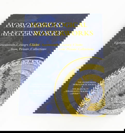 Clock / Horology Interest Book: Horological Masterworks: English Seventeenth Century Clocks From
