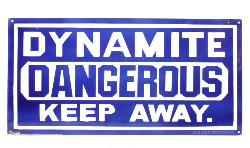 Dynamite Dangerous Keep Away Porcelain Sign