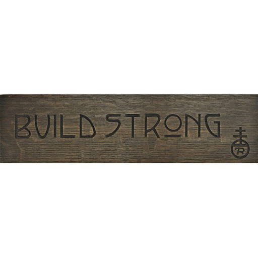 Roycroft Build Strong" Sign"