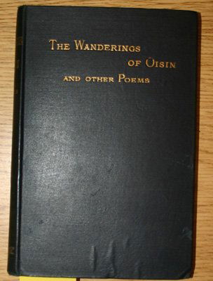 Yeats, William Butler. The Wanderings Of Oisin An