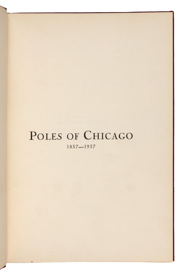[CHICAGO]. Poles of Chicago 1837-1937. A History of One