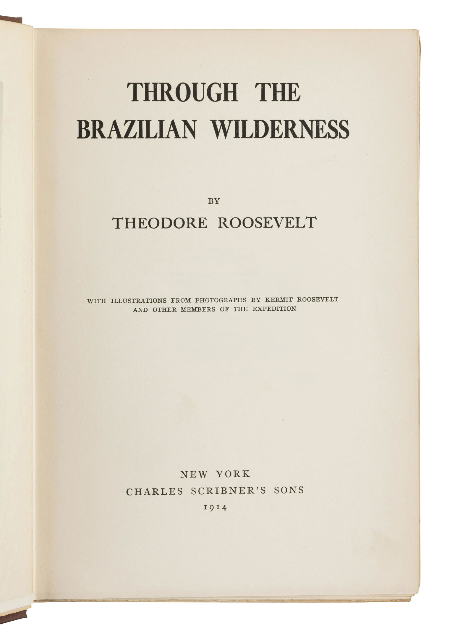 Roosevelt, Theodore (1858 1919). Through The Brazilian Wilderness. New ...