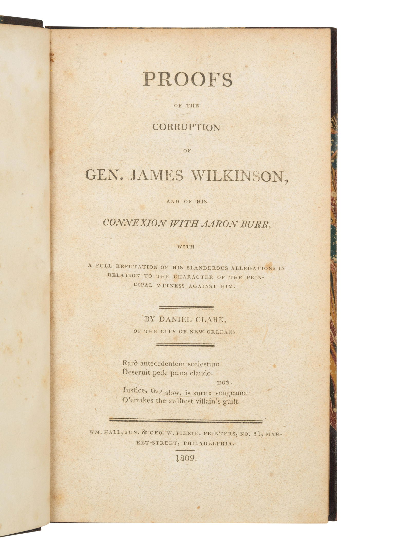 CLARK, Daniel. Proofs of the Corruption of Gen. James Wilkinson, and of His Connexion with Aaron ...