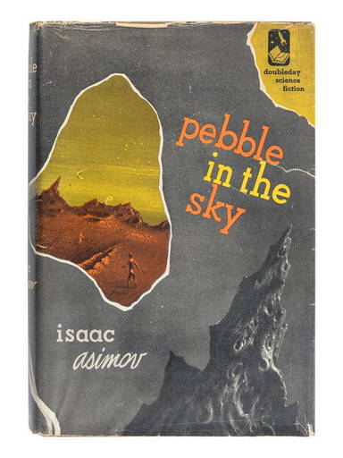 Asimov, Isaac. Pebble In The Sky. First Edition Of Asimov's First Book.