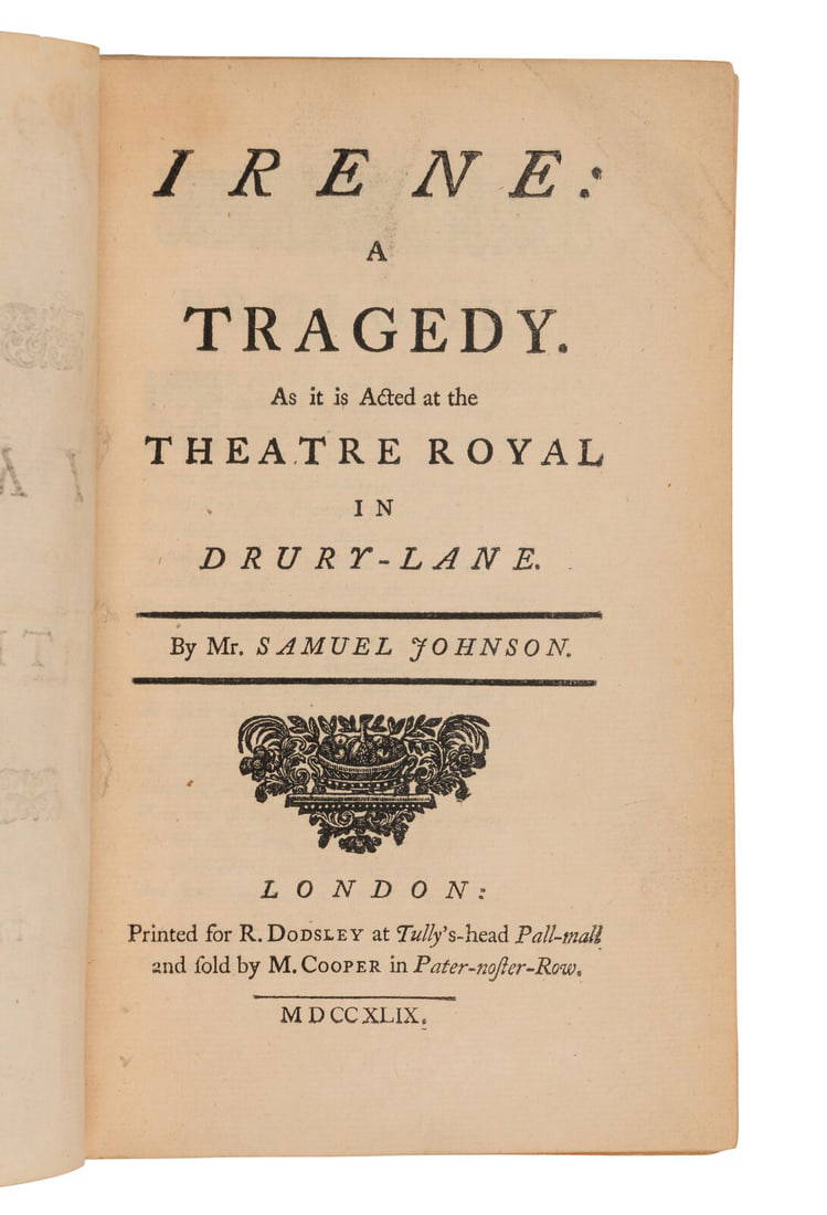 Johnson, Samuel. Irene: A Tragedy. As It Is Acted At The Theatre Royal In Drury-lane. 1749 ...