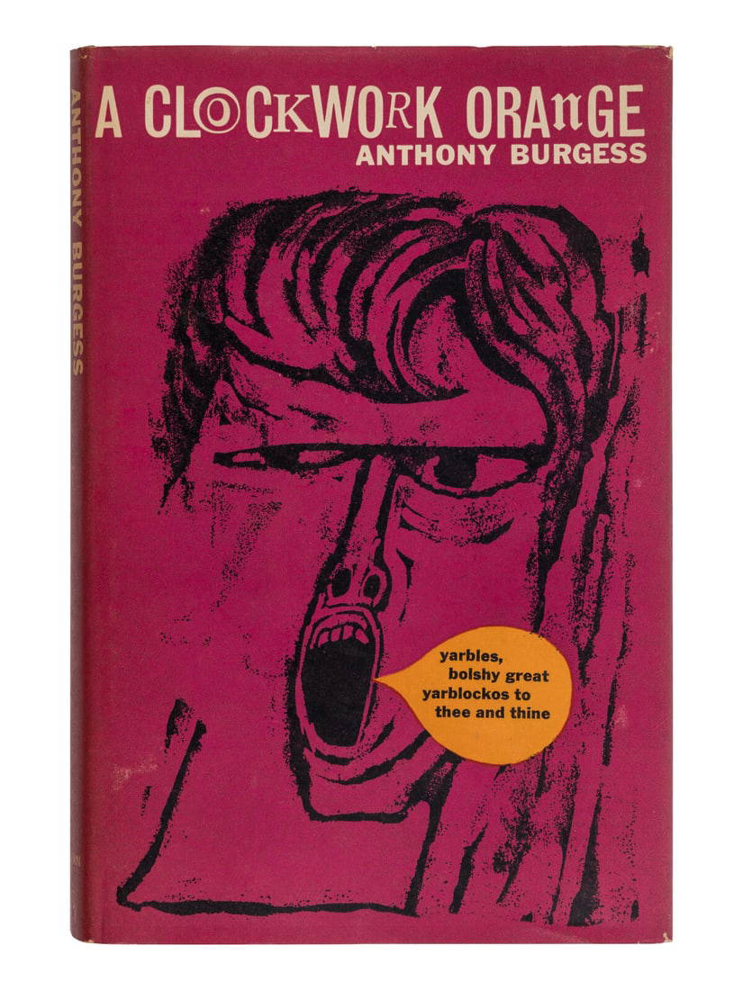 Burgess, Anthony (1917-1993). A Clockwork Orange. London, Et Al ...