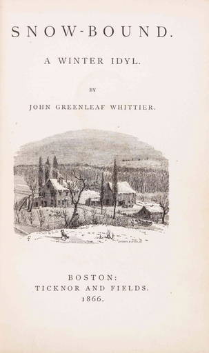 Whittier, John Greenleaf. Snow Bound. A Winter Idyl.