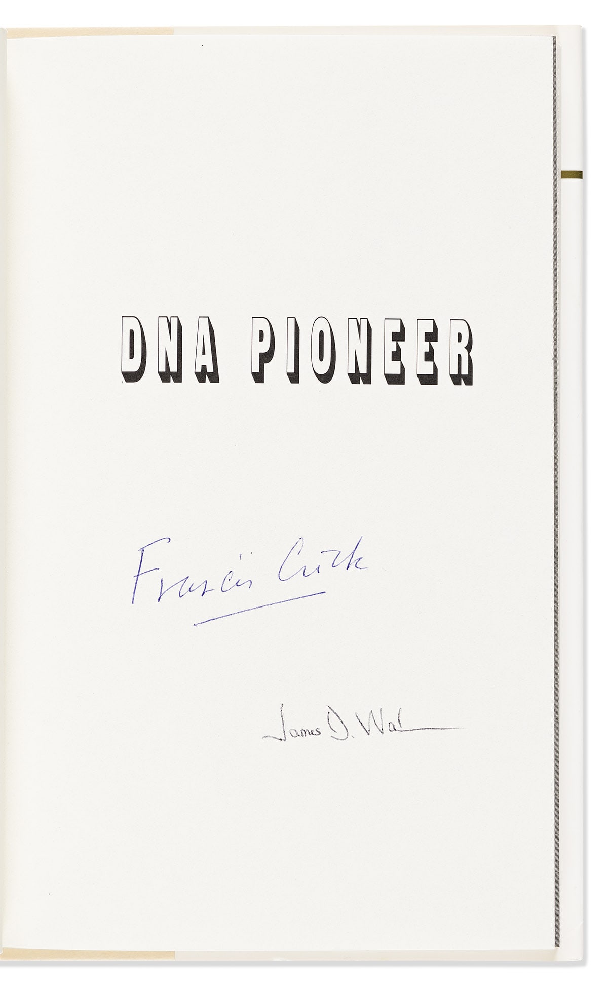 (scientists.) Watson, James Dewey; And Francis Crick. Joyce Baldwin ... (scientists.) Watson, James Dewey; And Francis Crick. Joyce Baldwin ...