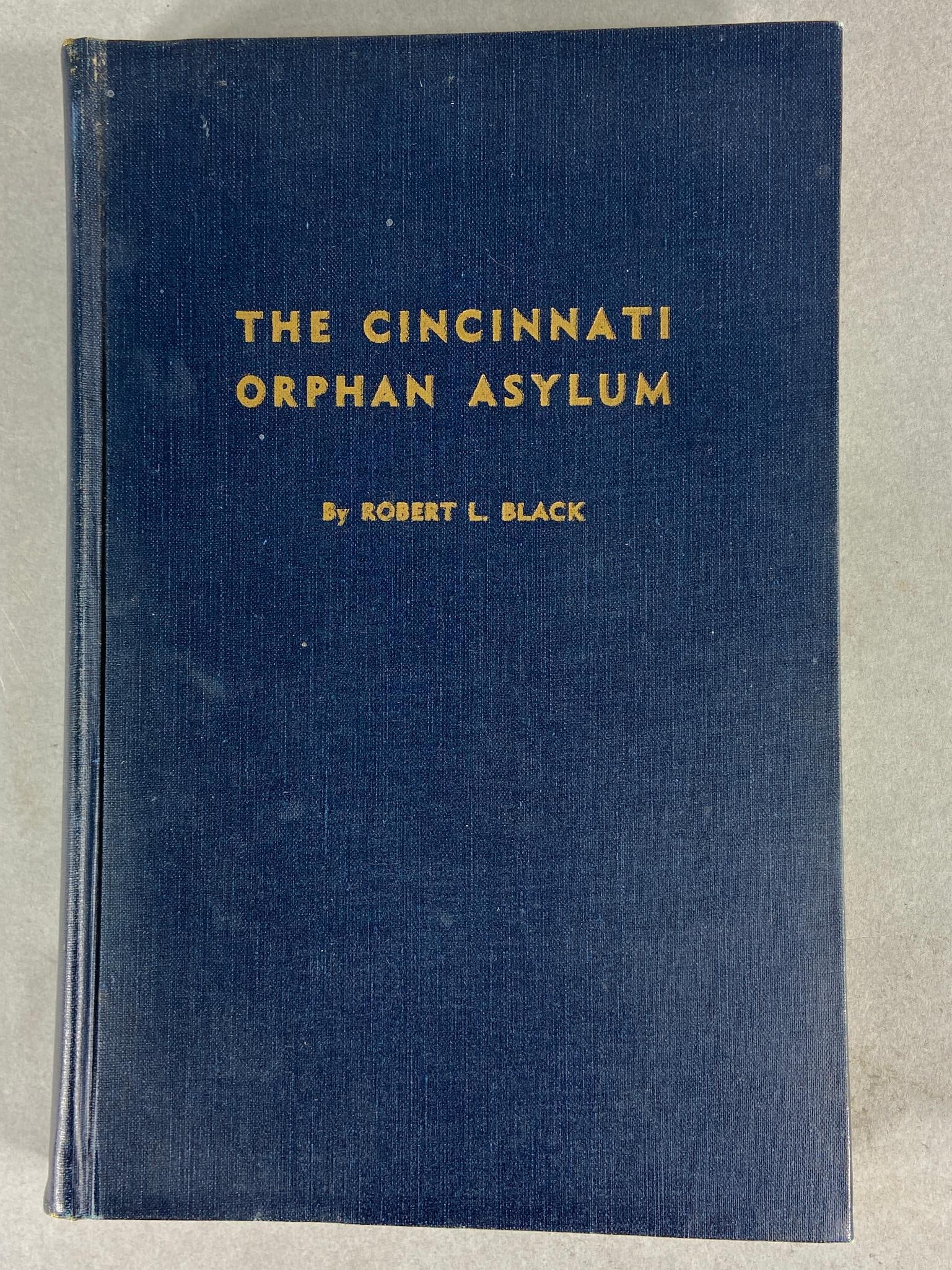 Antique Book Cincinnati Orphan Asylum 1952 Robert L Black. Auction