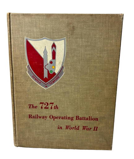 Wwii 1948 History 727th Oper. Railway Battalion 1st Edition Book