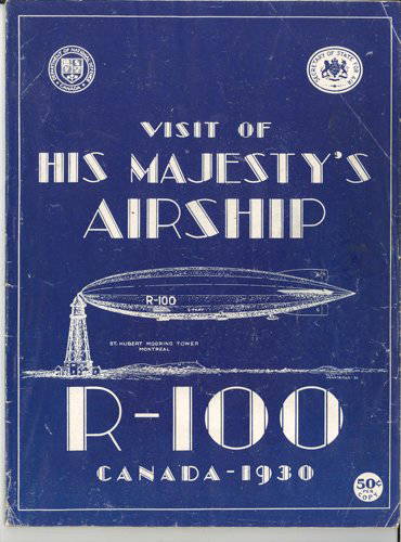 “visit Of His Majesty’s Airship R 100 Canada 1930” An