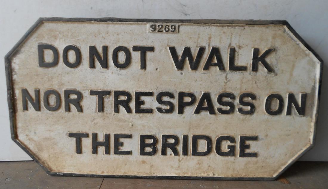 * Cast Iron Railroad Bridge Trespass Sign