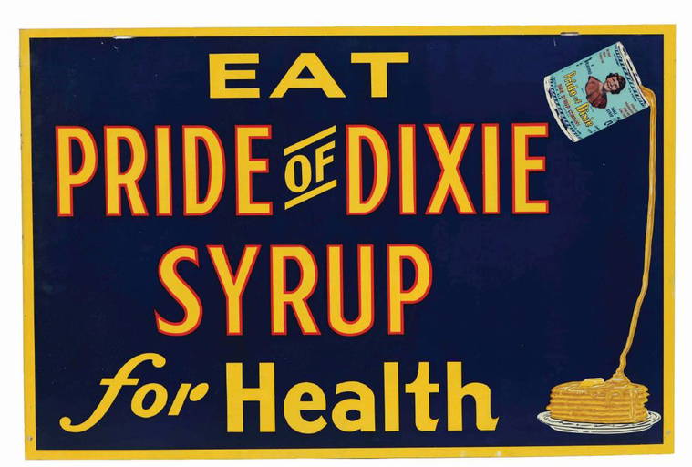 Pride Of Dixie Syrup Double Sided Sign. - Apr 14, 2019 | Dan Morphy ...