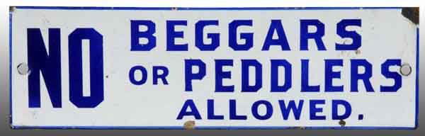 893: Porcelain No Beggers or Peddlers Sign.