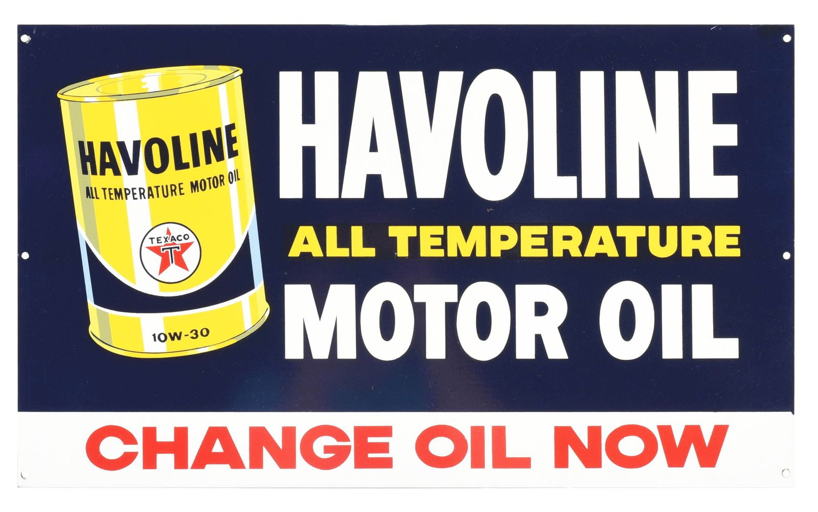 Havoline Motor Oil "change Oil Now" Painted Metal Sign W/ Oil Can ...