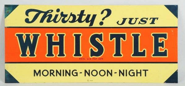1939 Embossed Tin Whistle Sign.