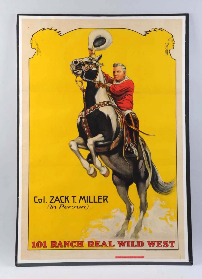 C. 1910 Zack Miller 101 Ranch Poster. - Mar 28, 2015 | Dan Morphy ...