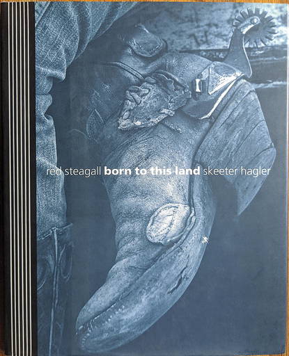 Signed Book Born To This Land Red Steagall And Skeeter