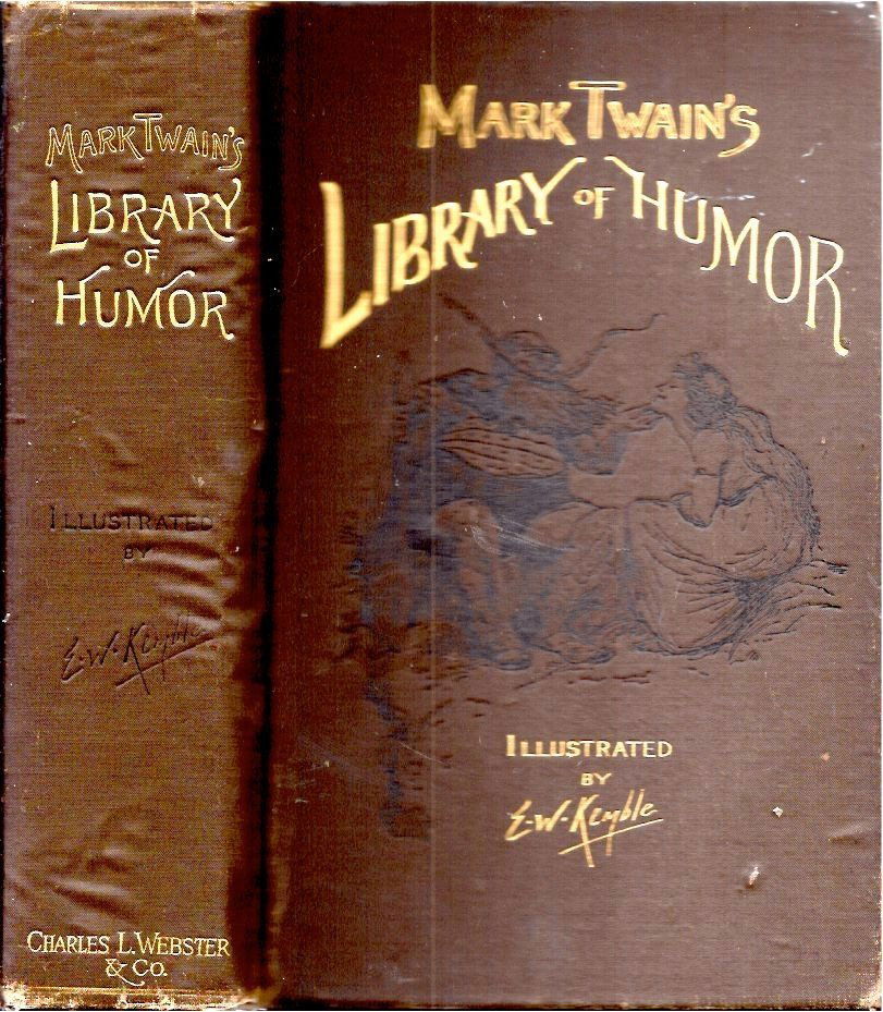 1888 MARK TWAIN Library of Humor " E.W. KEMBLE 1st Edit - Oct 19, 2014 ...