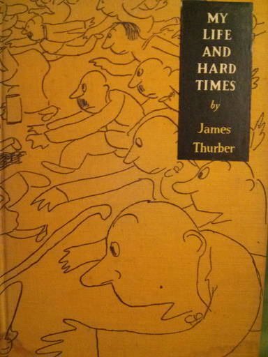 James Thurber My Life And Hard Times Stated First Ed.
