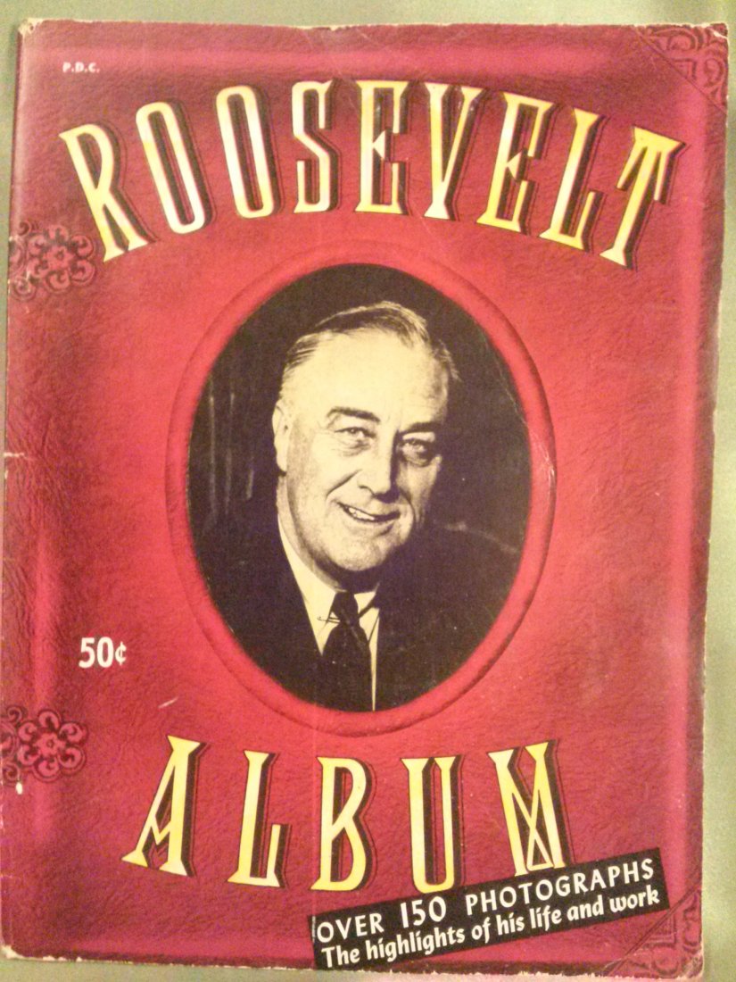 A.J. Ezickson Roosevelt Album 1st Edition. 1945 - Jun 21, 2015 | Alicia ...