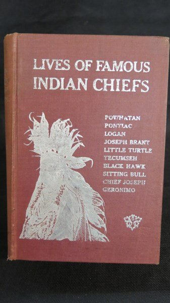 Lives Of Famous Indian Chiefs By Norman Barton Wood.