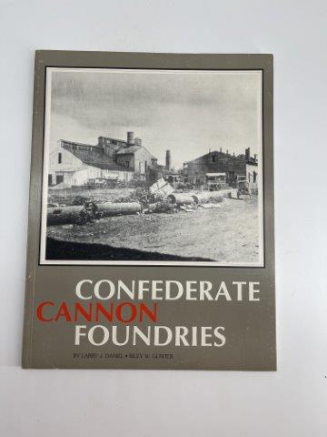 Confederate Cannon Foundries Book Indian Artifact Arrowhead
