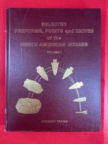 Gregory Perino Book Vol. 1 Indian Artifact Arrowhead