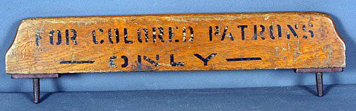 Anonymous "Colored Patrons Only" Wooden Sign - Feb 24, 2007 | Slotin ...