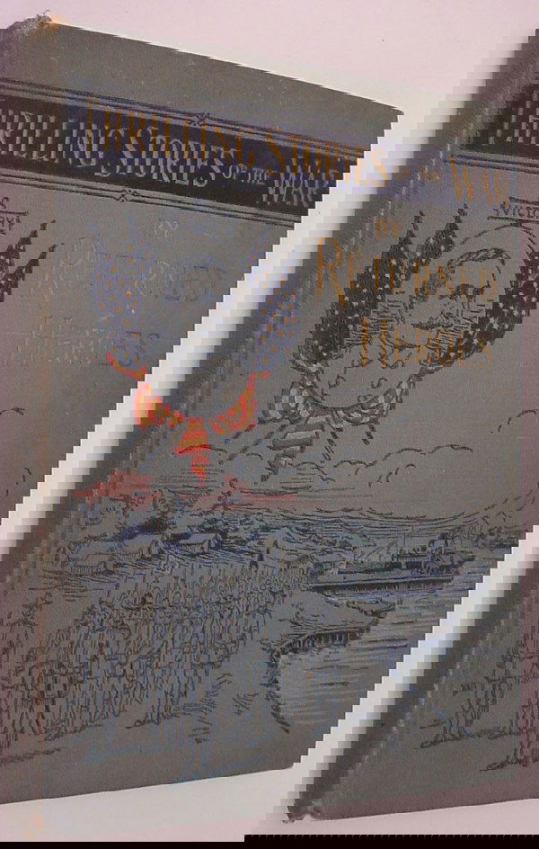 1631: "Thrilling Stories of the War by Returned Heroes"