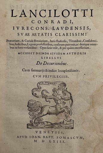 CONRADUS LANCELOTTUS: De Decurionibus, Venezia, Apud Io. Baptista ...