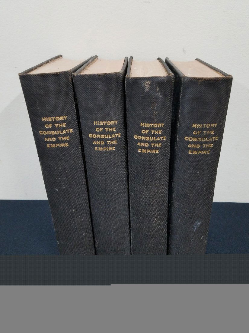 4 Vols Of History Of The Consulate And The Empire