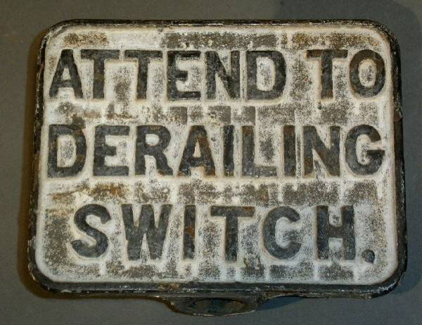 Cast Iron Derailing Switch Sign. 7.75"x9.75"